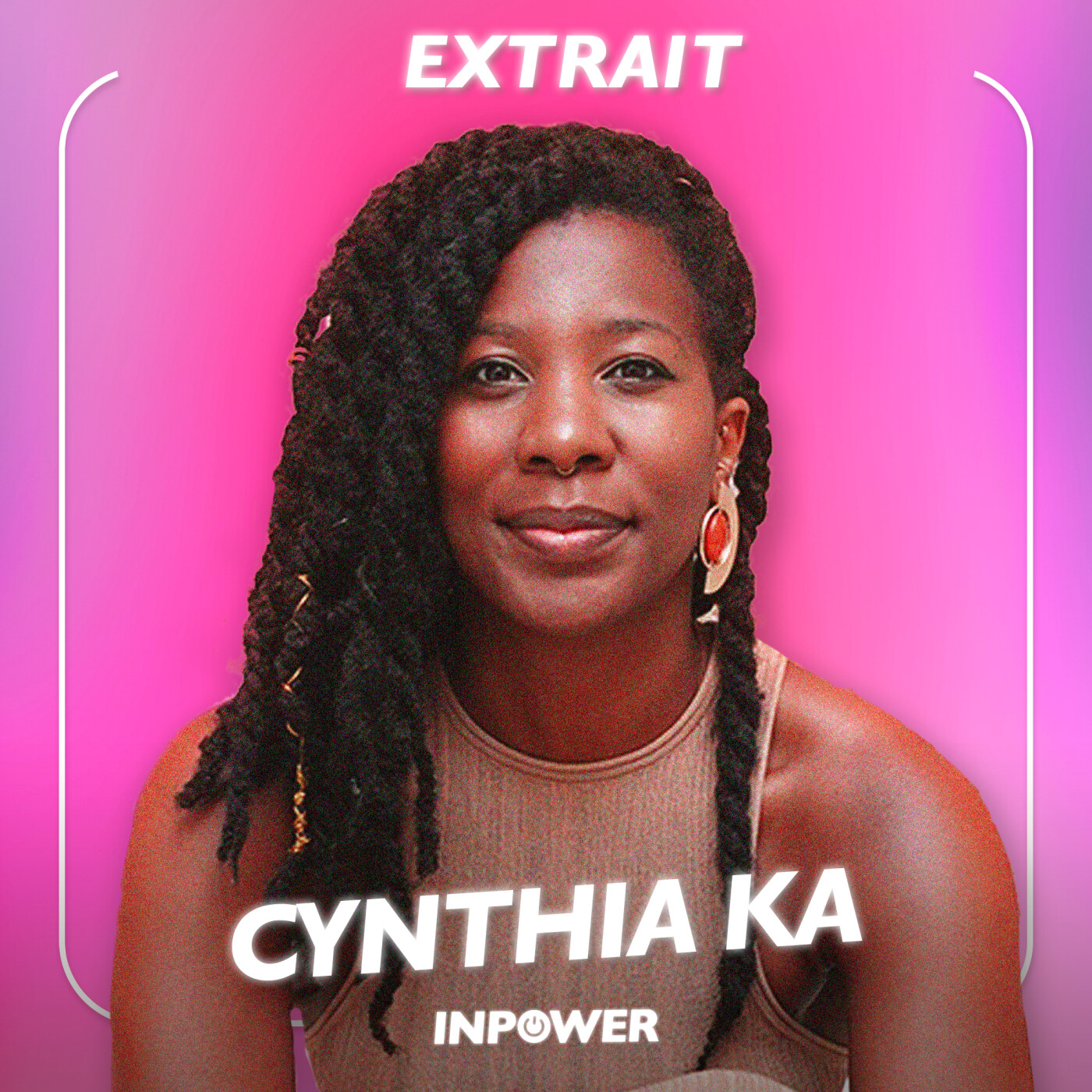 [EXTRAIT] Cynthia Kâ nous partage sa descente aux enfers – InPower par Louise Aubery – Podcast ...