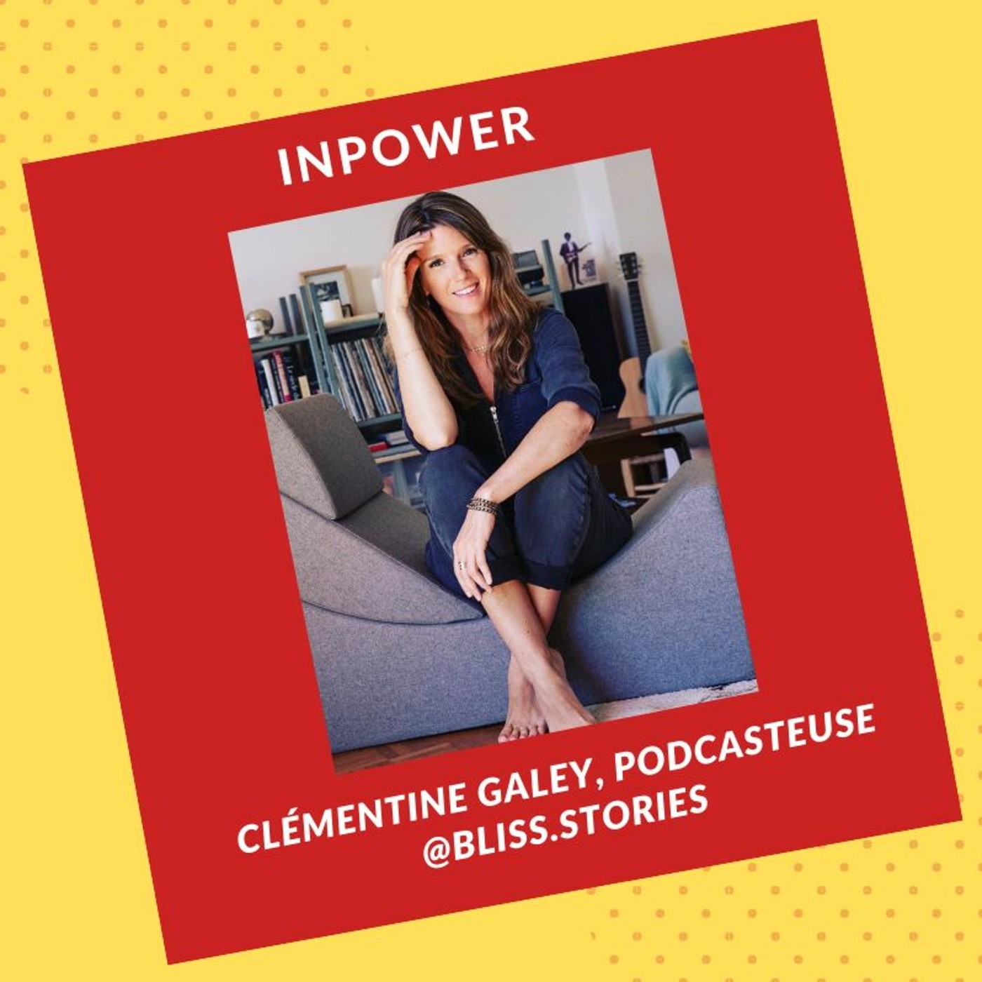 Clémentine Galey, Podcasteuse @Bliss.Stories – InPower par Louise ...