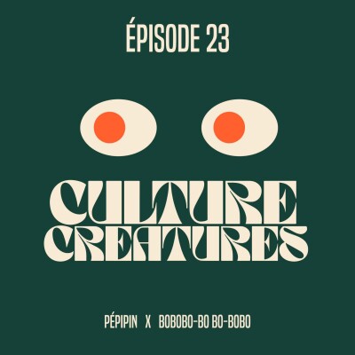 Culture Creatures #23 - Pépipin x Bobobo-bo Bo-bobo | Culture Creatures ...