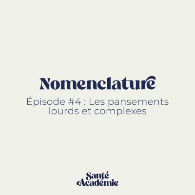 Episode 4 : Les pansements lourds et complexes 🩹 | Podcast Nomenclature ...