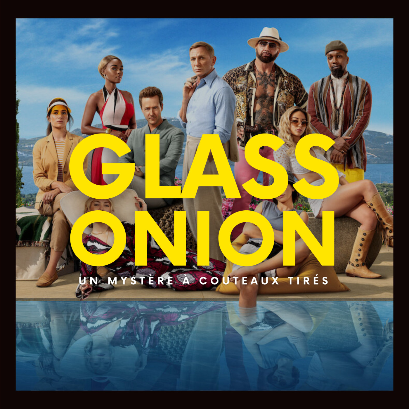 Glass Onion : Une Histoire À Couteaux Tirés Glass Onion : Une Histoire À Couteaux Tirés