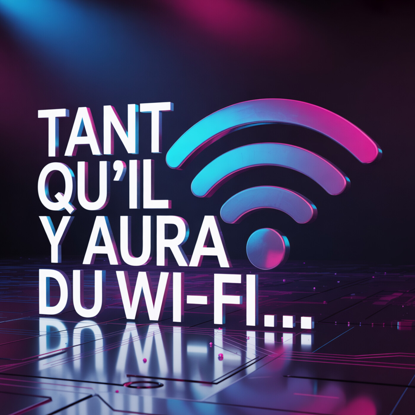 Transcriptions de Tant qu’il y aura du Wi-Fi ! Podcast