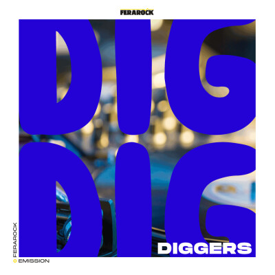 Dig Dig Diggers | DIG DIG DIGGERS avec Meule, Broken Waltz, La Route Du ...