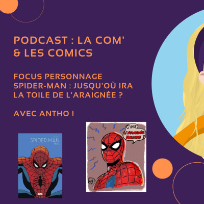 Com'DansTaBulle | CDTB : Focus sur un personnage Spider-Man avec Antho ...